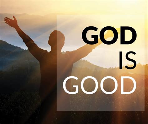 List 99 Pictures God Is Good Pictures Sharp