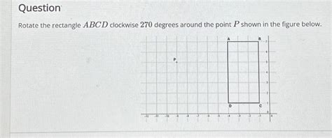 Solved Rotate The Rectangle ABCD Clockwise Degrees Chegg