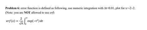 Solved Problem 6 Error Function Is Defined As Following Chegg Com