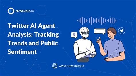 Twitter Ai Agent Analysis Tracking Trends And Public Sentiment