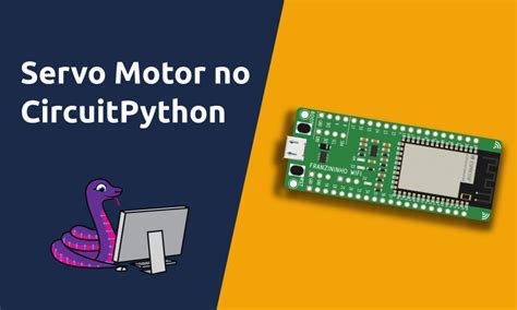 Controlando Servo Motor Com Circuitpython Embarcados
