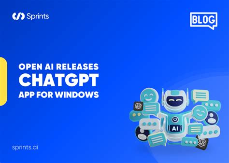 OpenAI releases ChatGPT app for Windows | Sprints