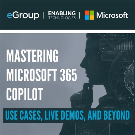 Mastering Microsoft 365 Copilot Use Cases Live Demos And Beyond Egroup Enabling