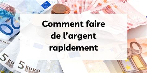 Comment Faire De Largent Rapidement Milliflora