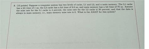 Solved 15 ﻿points ﻿suppose A Computer System Has Two