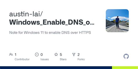 github austin lai windows enable dns over note for windows 11