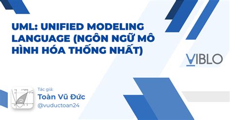 Uml Unified Modeling Language Ngôn Ngữ Mô Hình Hóa Thống Nhất