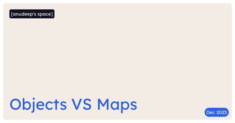 Objects Vs Maps