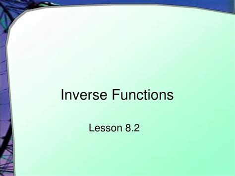PPT Inverse Functions PowerPoint Presentation Free Download ID