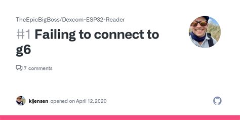 Failing To Connect To G6 · Issue 1 · Theepicbigbossdexcom Esp32 Reader · Github
