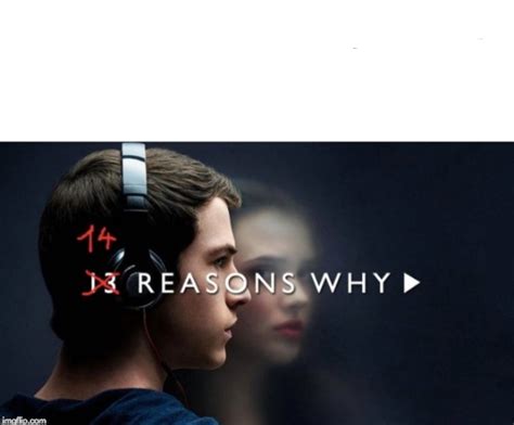 Reasons Why Blank Template Imgflip