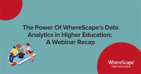 The Power Of Wherescapes Data Analytics In Higher Education A Webinar Recap Wherescape