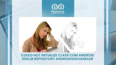 Could Not Initialize Class Com Android Sdklib Repository Androidsdkhandler Position Is Everything