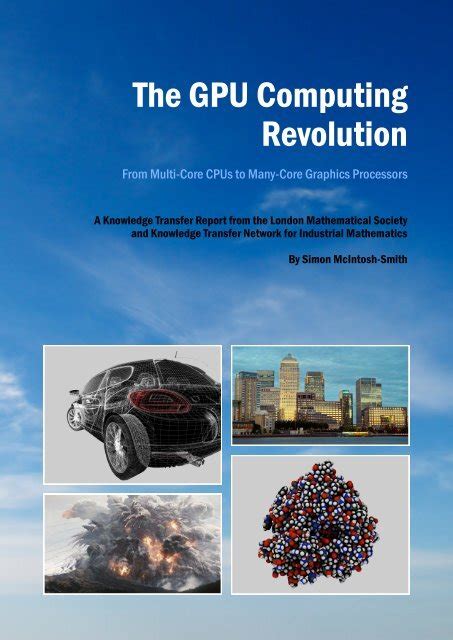 The Gpu Computing Revolution London Mathematical Society