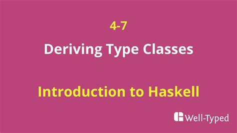 04 07 Deriving Type Classes Introduction To Haskell Youtube