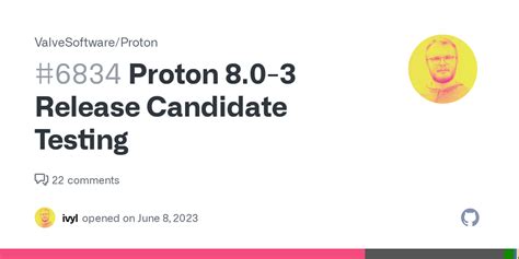 Proton 80 3 Release Candidate Testing · Issue 6834 · Valvesoftwareproton · Github