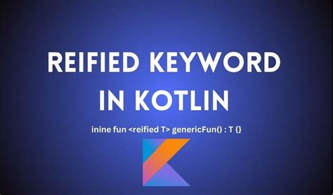 Antoine Trouvé On Linkedin Reified Keyword In Kotlin