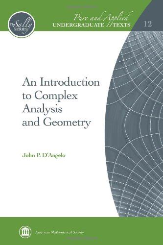 Buy An Introduction To Complex Analysis And Geometry Pure And Applied Undergraduate Texts Book