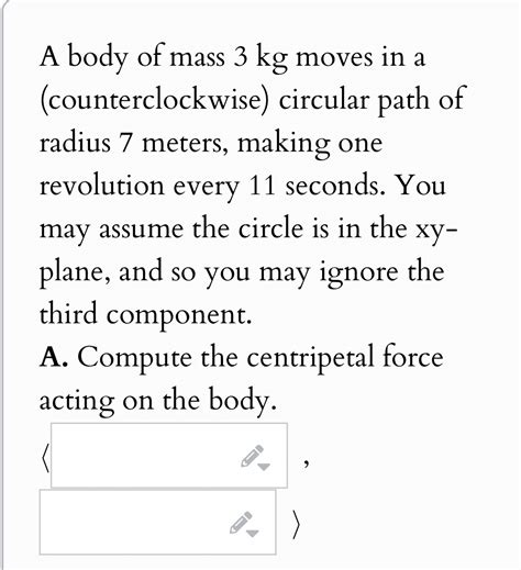 solved a body of mass 3 ﻿kg moves in a counterclockwise