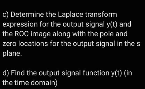 solved input signal x t is given by x t e−4tsin4t when