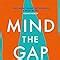 Mind The Gap The Truth About Desire And How To Futureproof Your Sex Life Amazon Co Uk Gurney