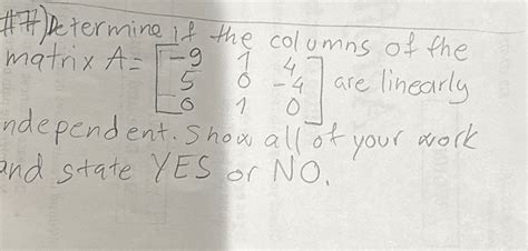 Solved Determine If The Columns Of The Matrix Chegg Com