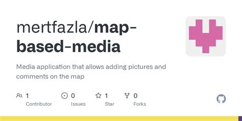 GitHub Mertfazla Map Based Media Media Application That Allows Adding Pictures And Comments