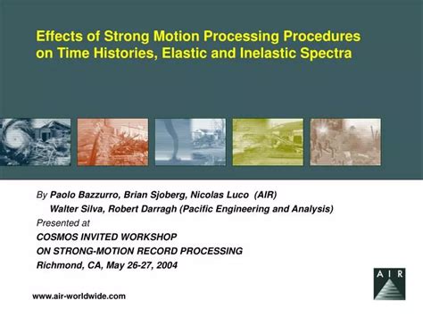 Ppt Effects Of Strong Motion Processing Procedures On Time Histories