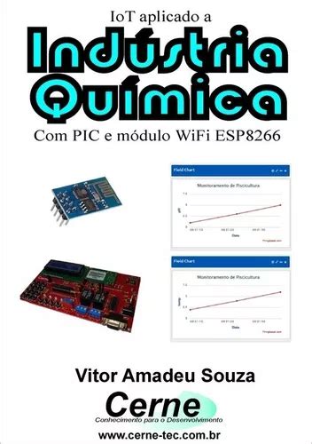 Livro Iot Aplicado A Indústria Química Com Pic E Módulo Mercadolivre