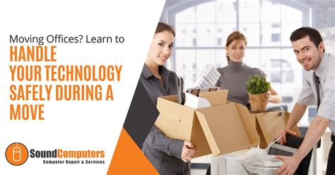 Sound Computers On Linkedin Moving Offices Learn To Handle Your Technology Safely During A Move