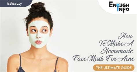 How To Make A Homemade Face Mask For Acne Enoughinfo Daily