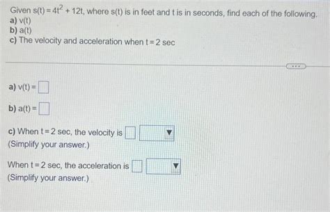 Solved Given S T 4t2 12t Where S T Is In Feet And T Is In