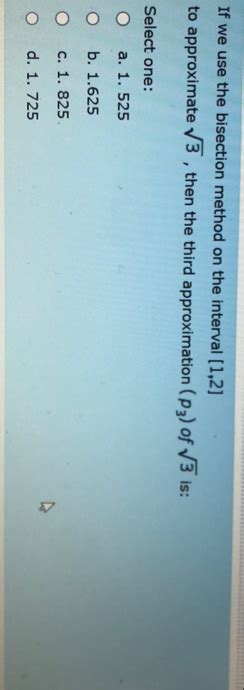 Solved If We Use The Bisection Method On The Interval 12