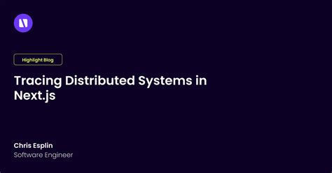 Tracing Distributed Systems In Nextjs