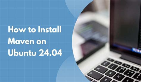How To Install Maven On Ubuntu Greenwebpage Community