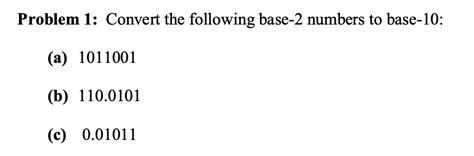 answered problem 1 convert the following base 2… bartleby
