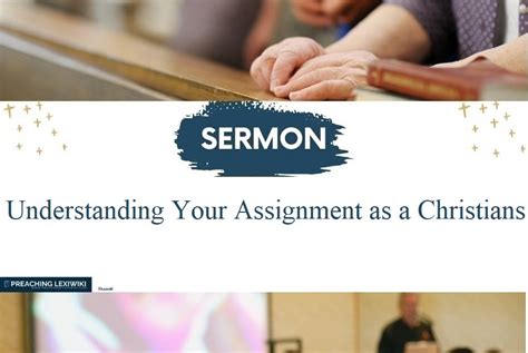 Sermon On Understanding Your Assignment As A Christians Preaching
