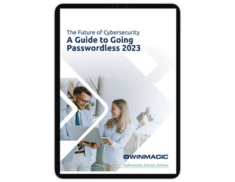 Guide To Passwordless Authentication Winmagic