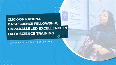 Click On Kaduna Data Science Fellowship Unparalleled Excellence In Data Science Training