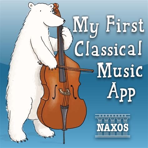 My First Classical Music App Hd By Naxos Digital Services Ltd