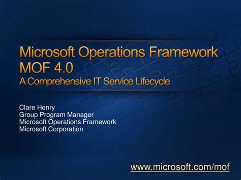 Ppt Microsoft Operations Framework Mof 4 0 A Comprehensive It Service Lifecycle Powerpoint