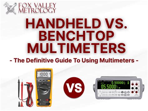 Handheld Vs Benchtop Multimeters Features Accuracy And Uses