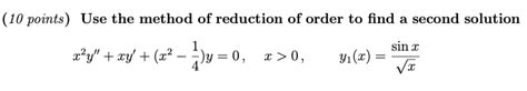 solved 10 points use the method of reduction of order to