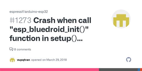 Crash When Call Espbluedroidinit Function In Setup Function · Issue 1273 · Espressif