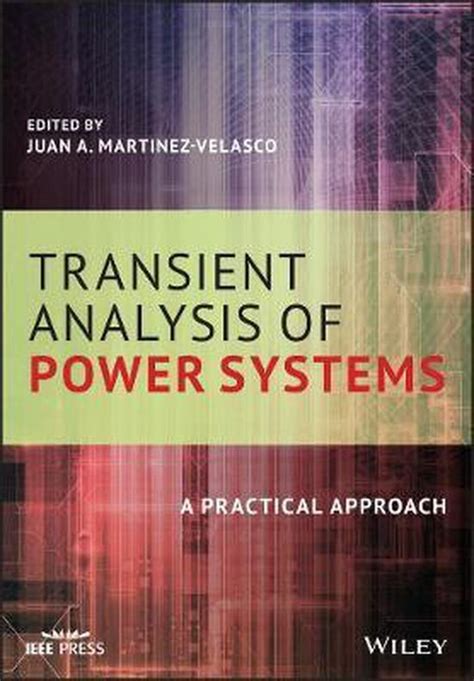 Transient Analysis Of Power Systems Ja Martinezvelasc 9781119480532