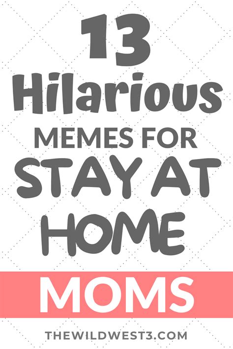 21 Hilariously Funny Stay At Home Mom Memes That Are Just Too Relatable