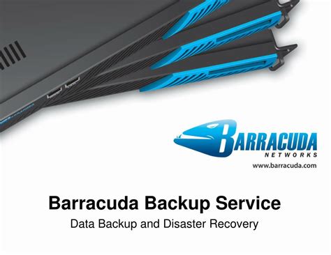 Ppt Barracuda Backup Service Data Backup And Disaster Recovery