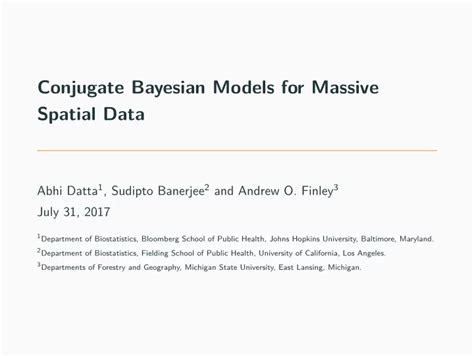 Ppt Conjugate Bayesian Models For Massive Spatial Data Abhi Datta 1 Powerpoint