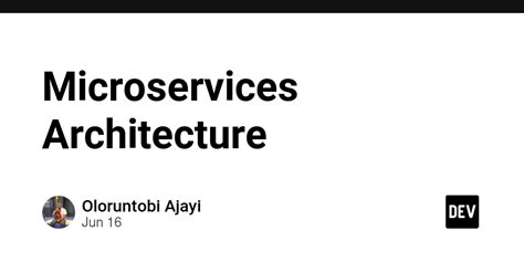 microservices architecture dev community
