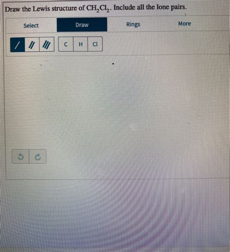 Solved Draw The Lewis Structure Of Ch Cl Include All The Chegg Com